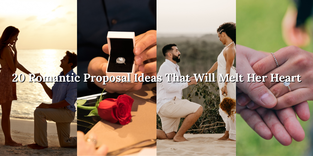 20 Romantic Proposal Ideas That Will Melt Her Heart – Kinaara Jewels